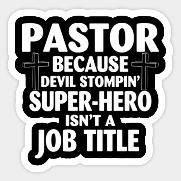Pastor Shirt Pastor Appreciation Month Pastor Sticker Teepublic